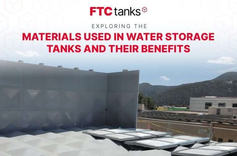The Best Water Storage Tanks Material for Your Needs | FTC Tanks
