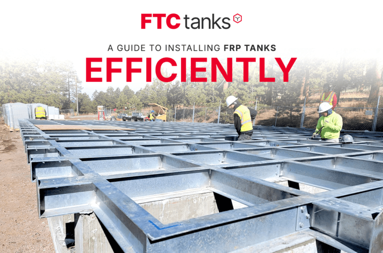 A Complete Guide to Efficient FRP Tank Installation - FTC Tanks