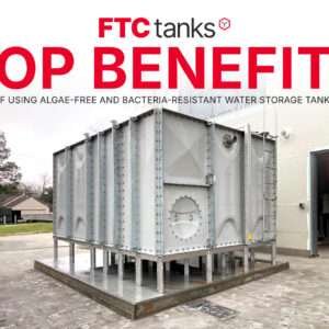 The Best Water Storage Tanks Material for Your Needs | FTC Tanks